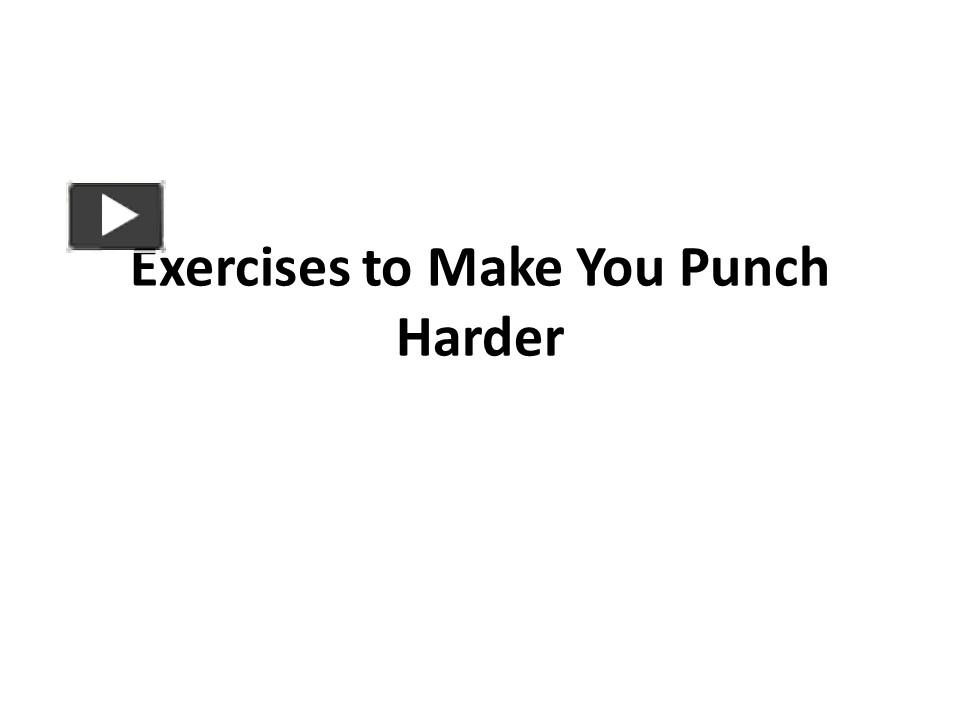 PPT – Exercises to Make You Punch Harder PowerPoint presentation | free ...
