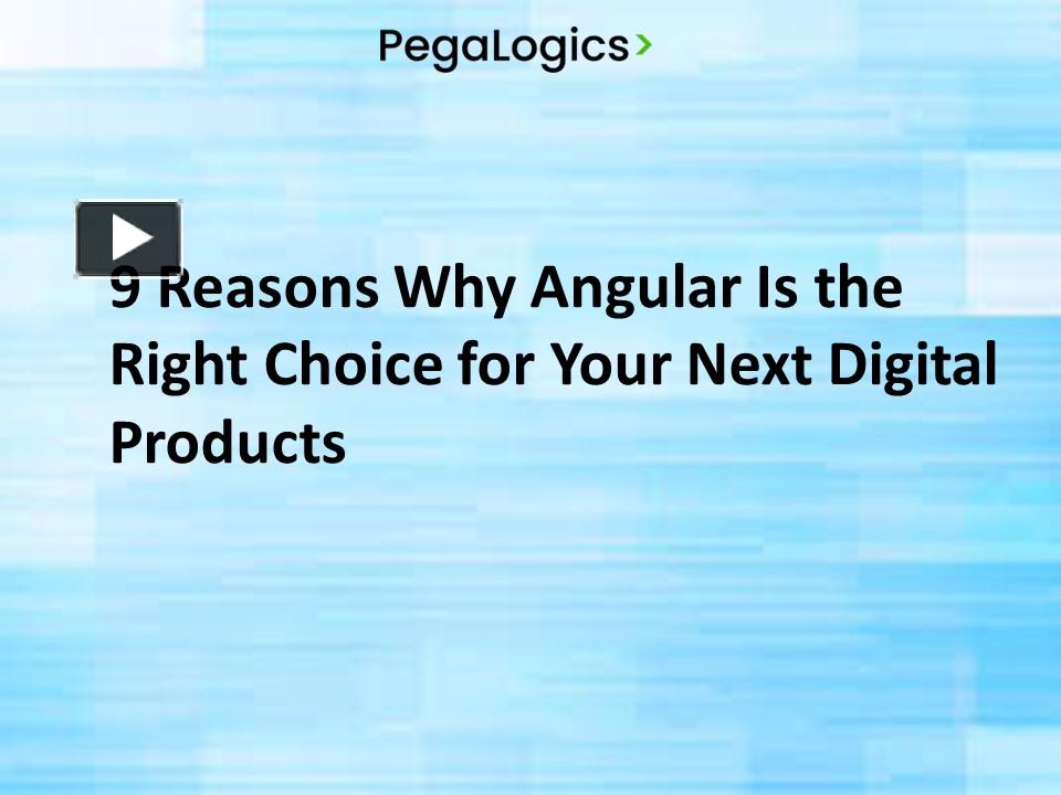 9 Reasons Why Angular Is the Right Choice for Your Next Digital ...
