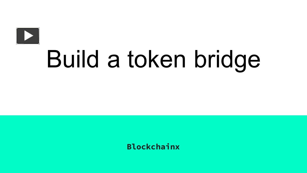 PPT – Build a token bridge (2) PowerPoint presentation | free to ...