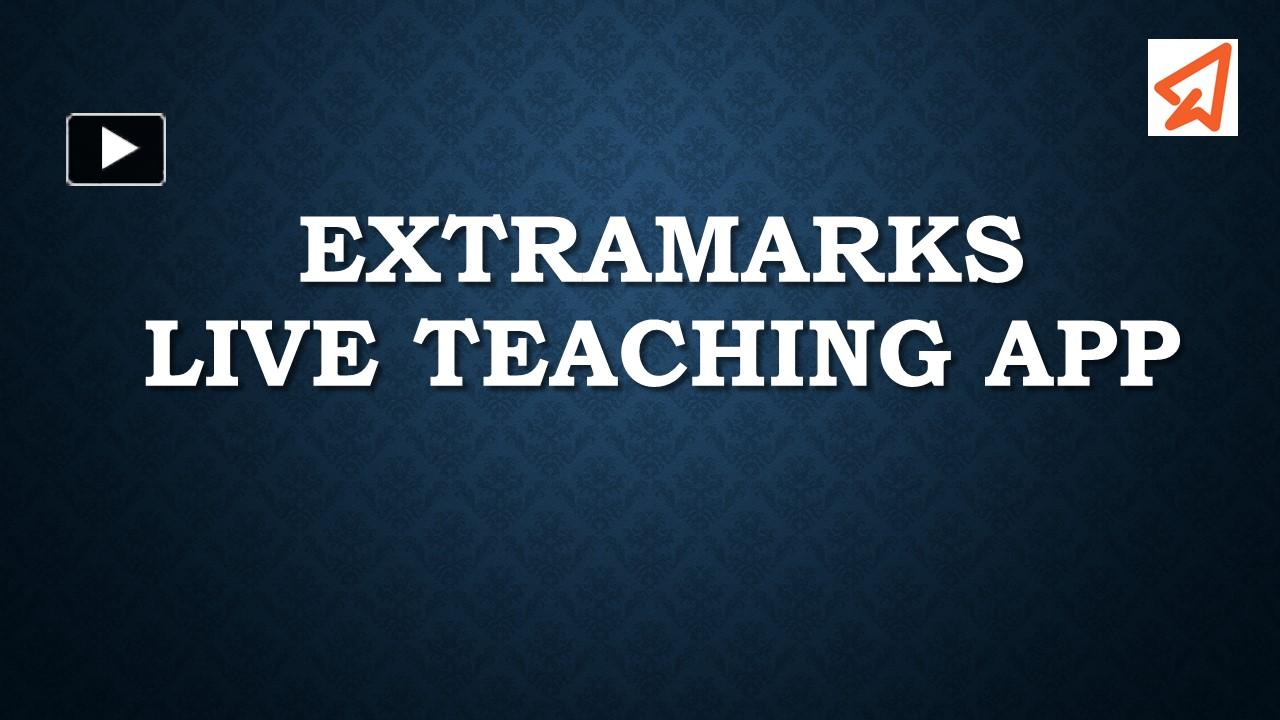 PPT – Extramarks Live Teaching App for Teachers PowerPoint presentation ...