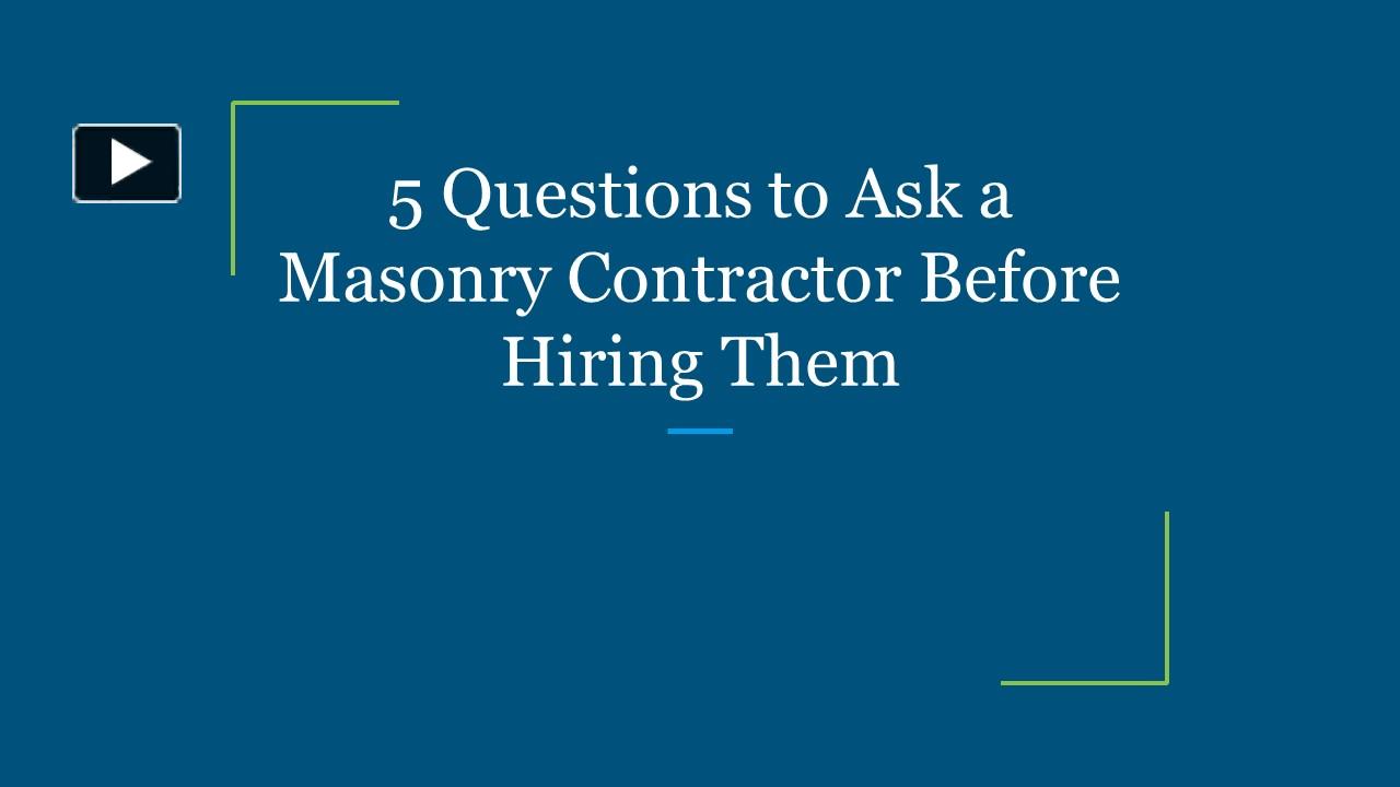 PPT – 5 Questions to Ask a Masonry Contractor Before Hiring Them ...