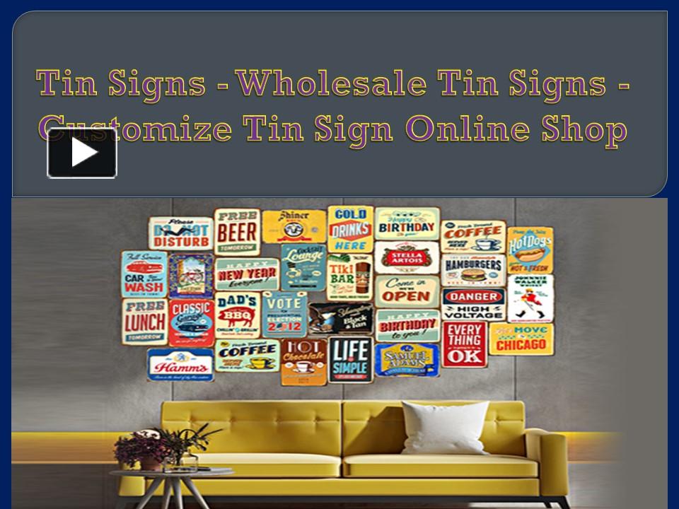 PPT – Tin Signs - Wholesale Tin Signs - Customize Tin Sign Online Shop ...