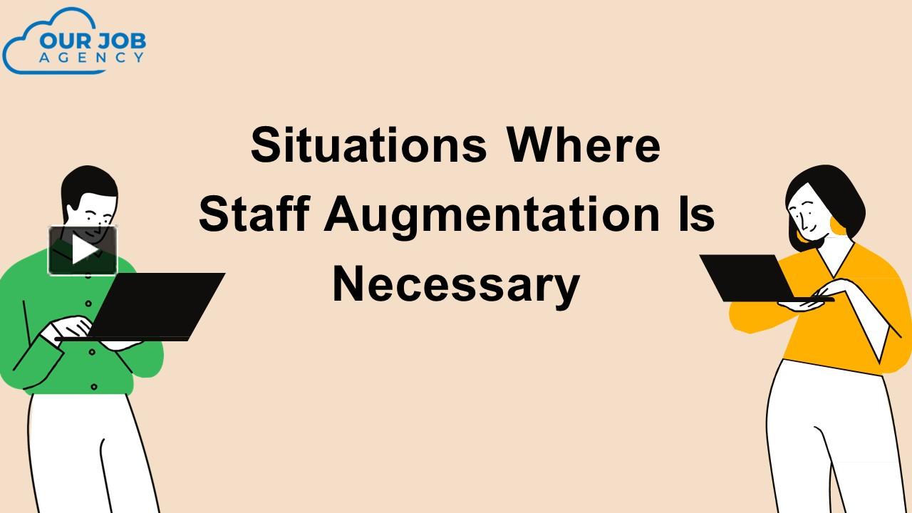 PPT – Situations where Staff Augmentation is necessary PowerPoint ...