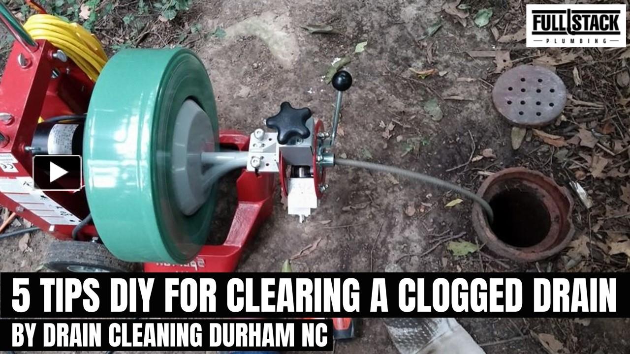 PPT – 5 Tips DIY for Clearing A Clogged Drain By Drain Cleaning Durham ...