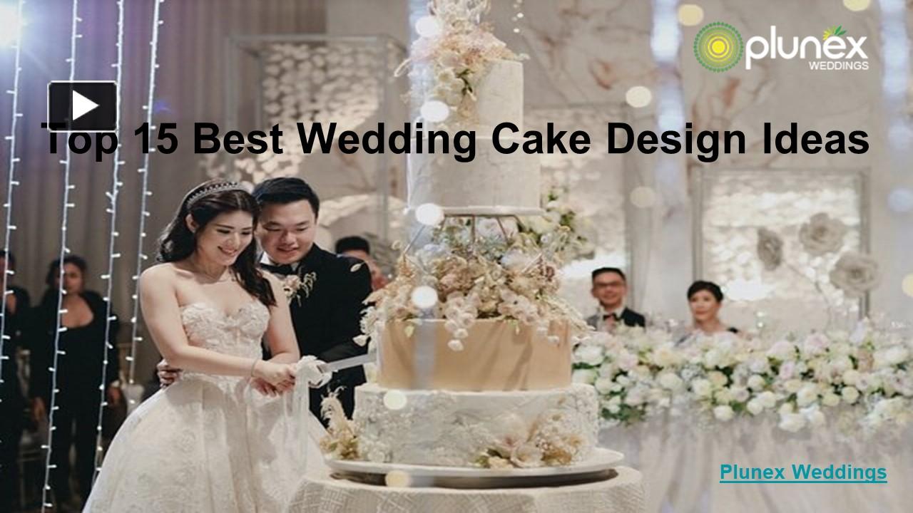 PPT – Top 15 Best Wedding Cake Design Ideas PowerPoint presentation ...
