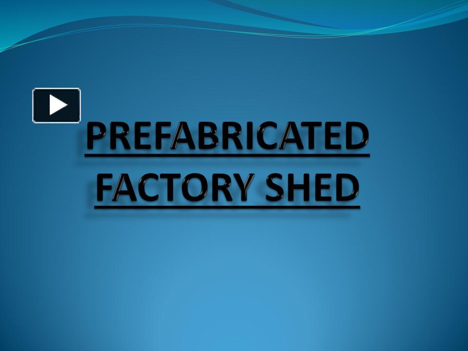 PPT – Pre fabricated factory shed in Tamil Nadu PowerPoint presentation ...