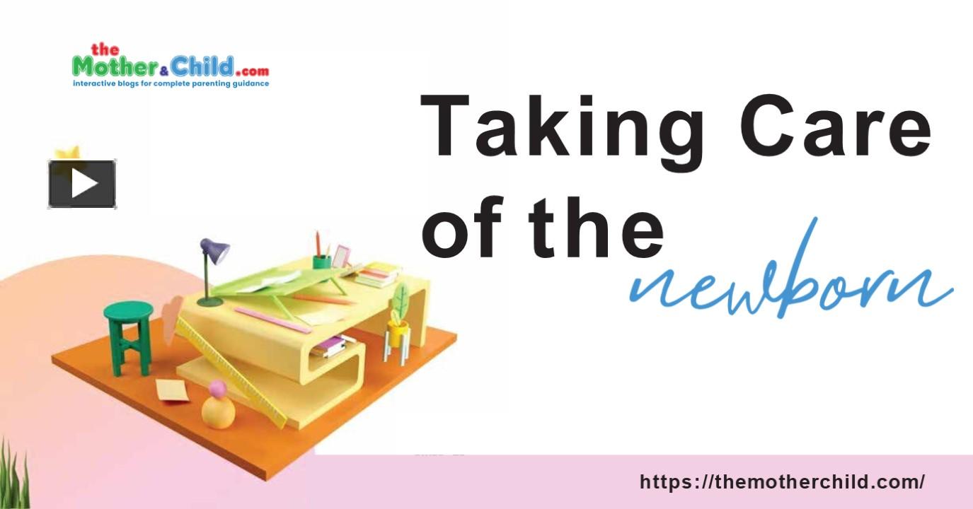 Get Guidance For Taking Care Of The Newborn - The Mother Child ...