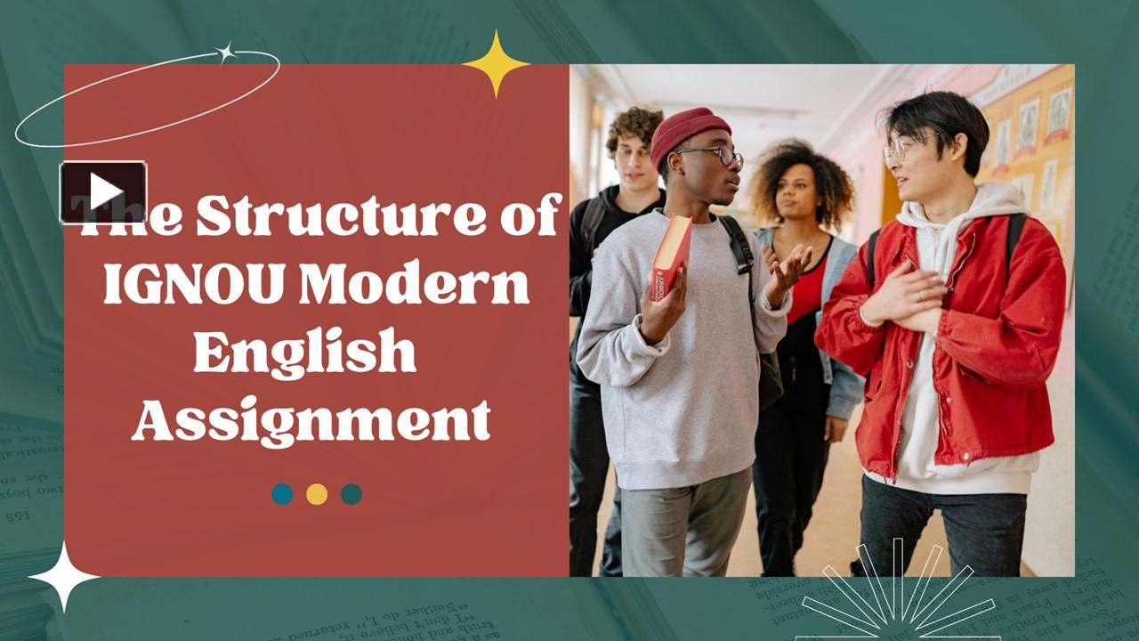 The Structure of IGNOU Modern English Assignment presentation | free to ...