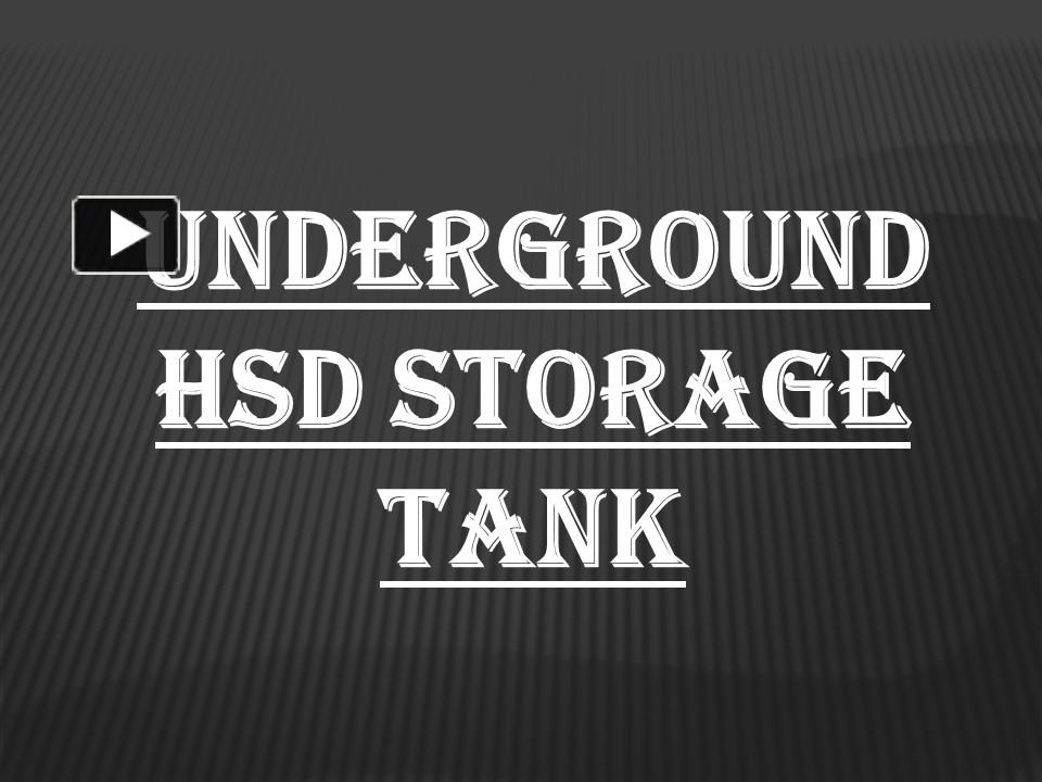 Underground HSD Storage Tank in Coimbatore presentation | free to download