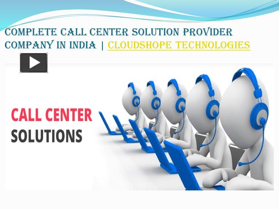 Complete Call Center Solution Provider in India presentation | free to ...