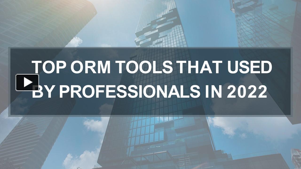 PPT – Latest ORM tools used by Professionals PowerPoint presentation ...