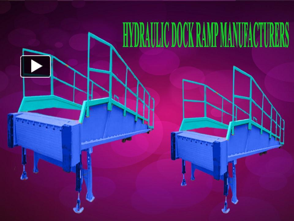 PPT – Hydraulic Dock Ramp in Tamil Nadu PowerPoint presentation | free ...
