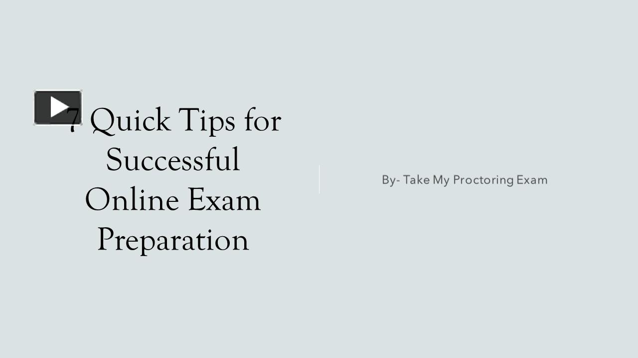 PPT – 7 Quick Tips for Successful Online Exam Preparation PowerPoint ...