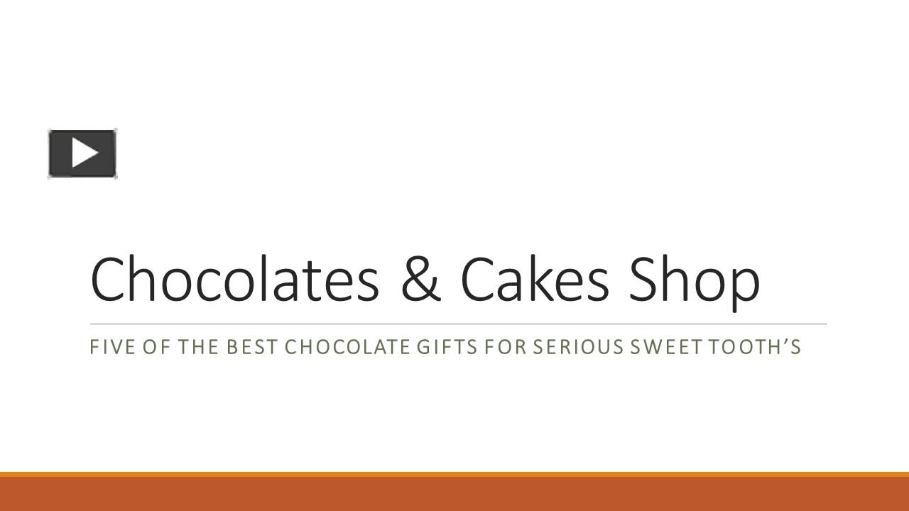 Five of the Best Chocolate Gifts For Serious Sweet Tooth’s presentation ...