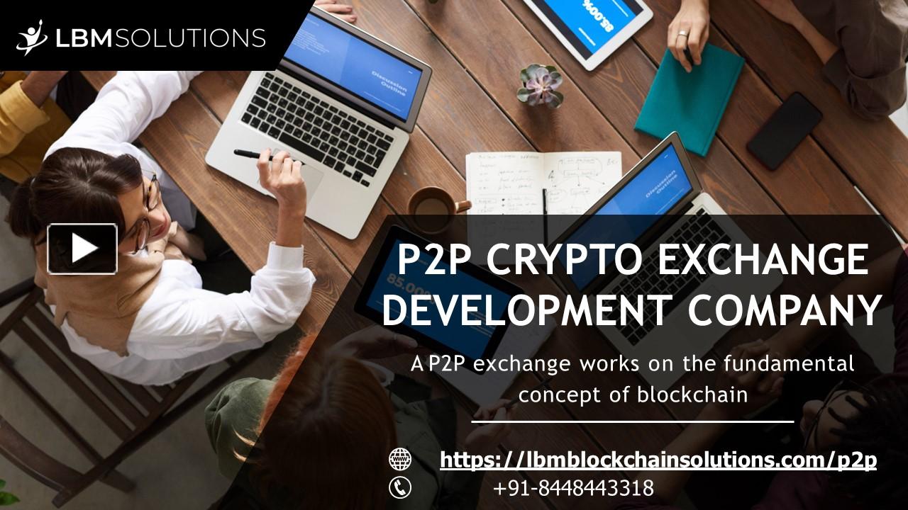P2p Crypto Exchange Development presentation | free to download