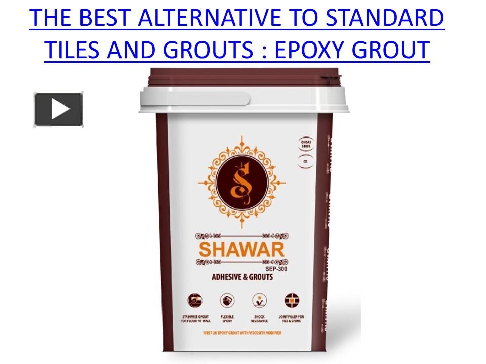 THE BEST ALTERNATIVE TO STANDARD TILES AND GROUTS : EPOXY GROUT ...