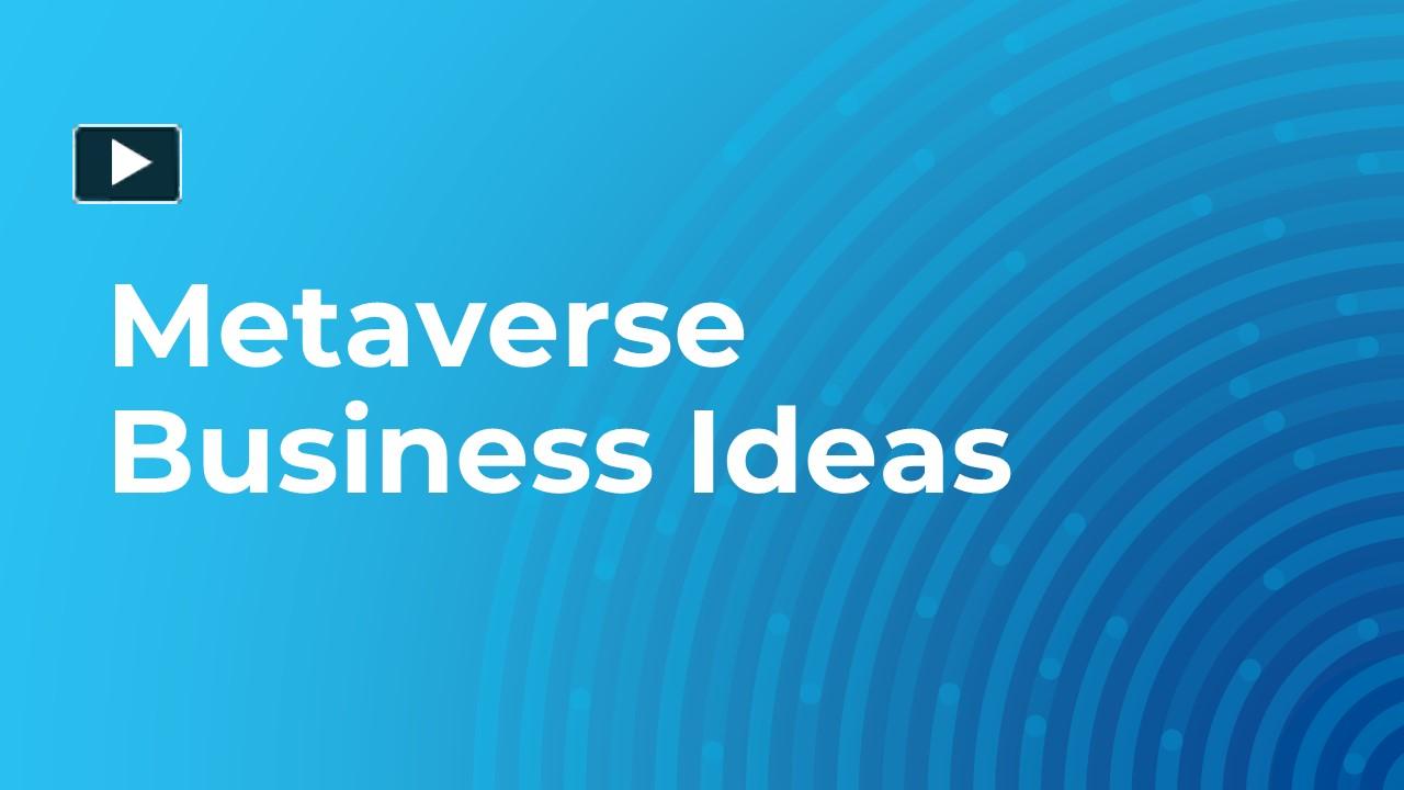PPT – Metaverse Business Ideas 2023 PowerPoint presentation | free to ...
