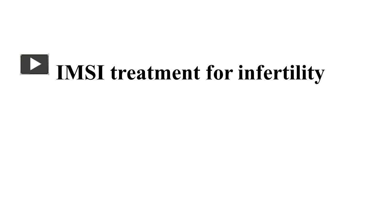 IMSI treatment for infertility presentation | free to download