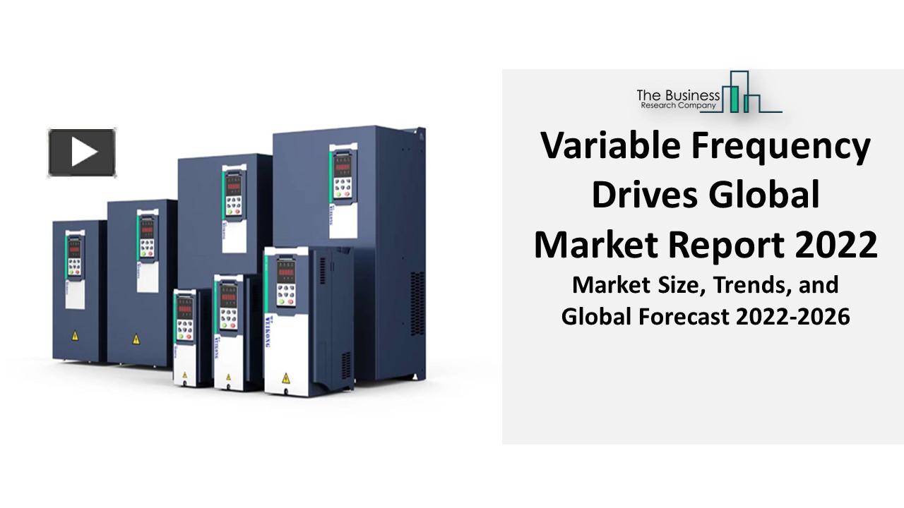 PPT – Variable Frequency Drives Market 2022 - Industry Size, Share ...