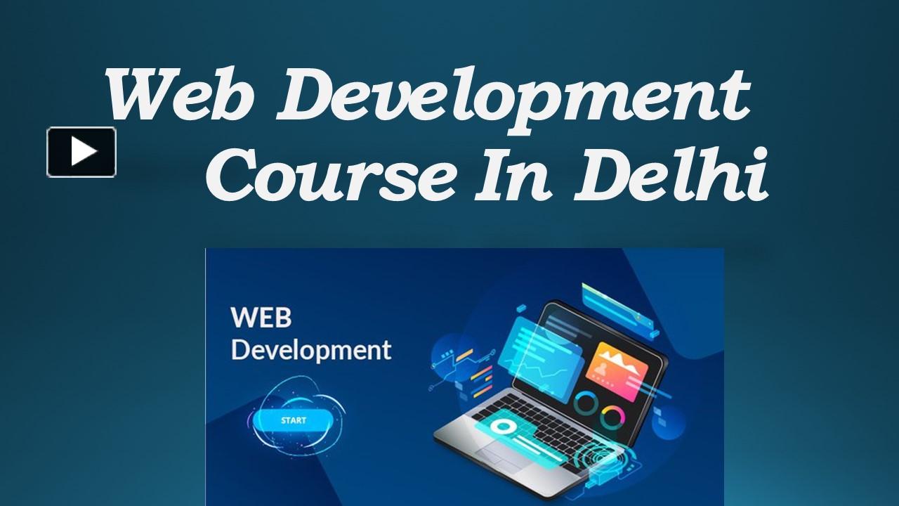 PPT – Web Development Course In Delhi PowerPoint presentation | free to ...
