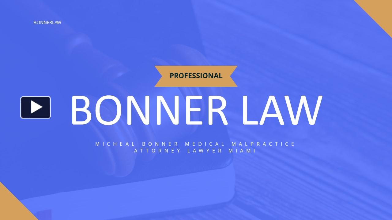 Micheal Bonner - The Best lawyer in Florida presentation | free to download