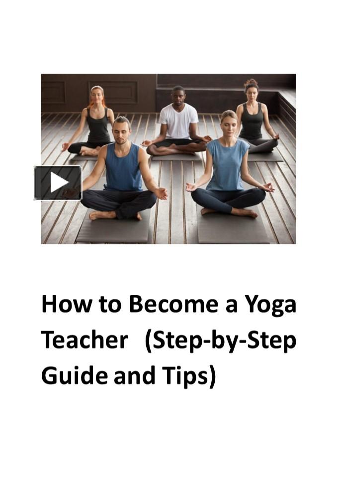 PPT – How to Become a Yoga Teacher (Step-by-Step Guide and Tips ...