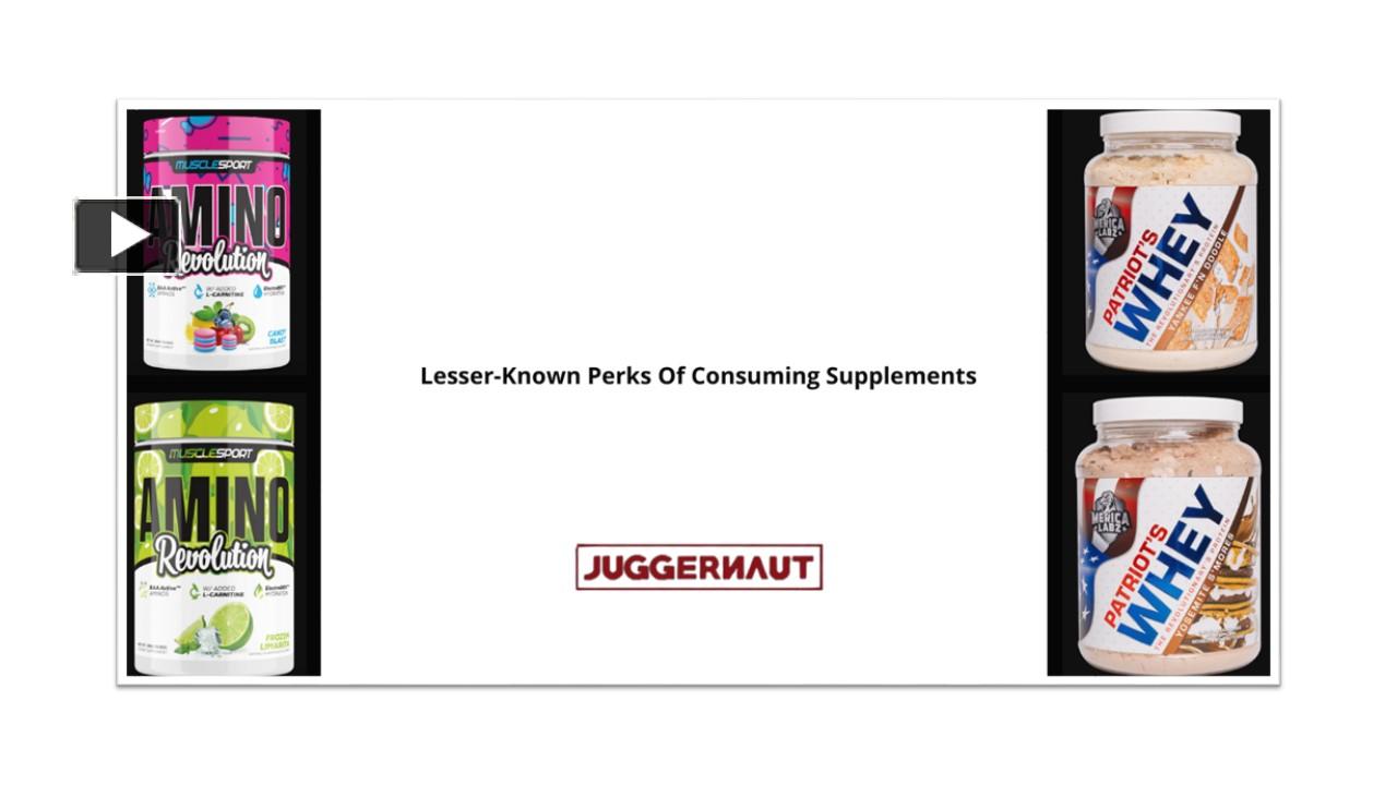 PPT – Lesser-Known Perks Of Consuming Supplements PowerPoint ...