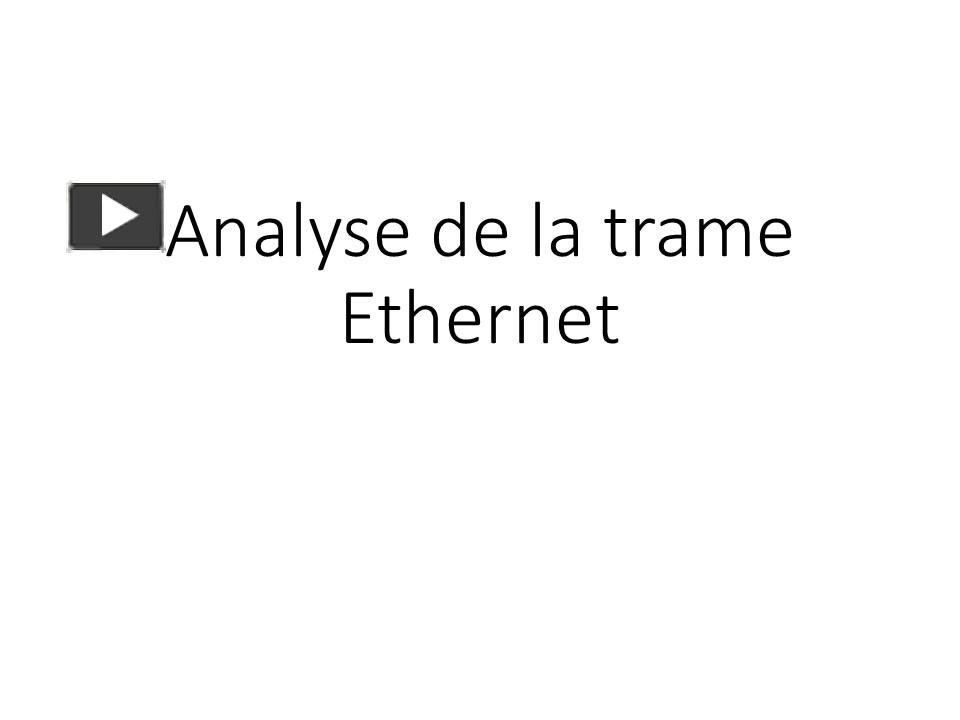 Analyse de la trame Ethernet presentation | free to view