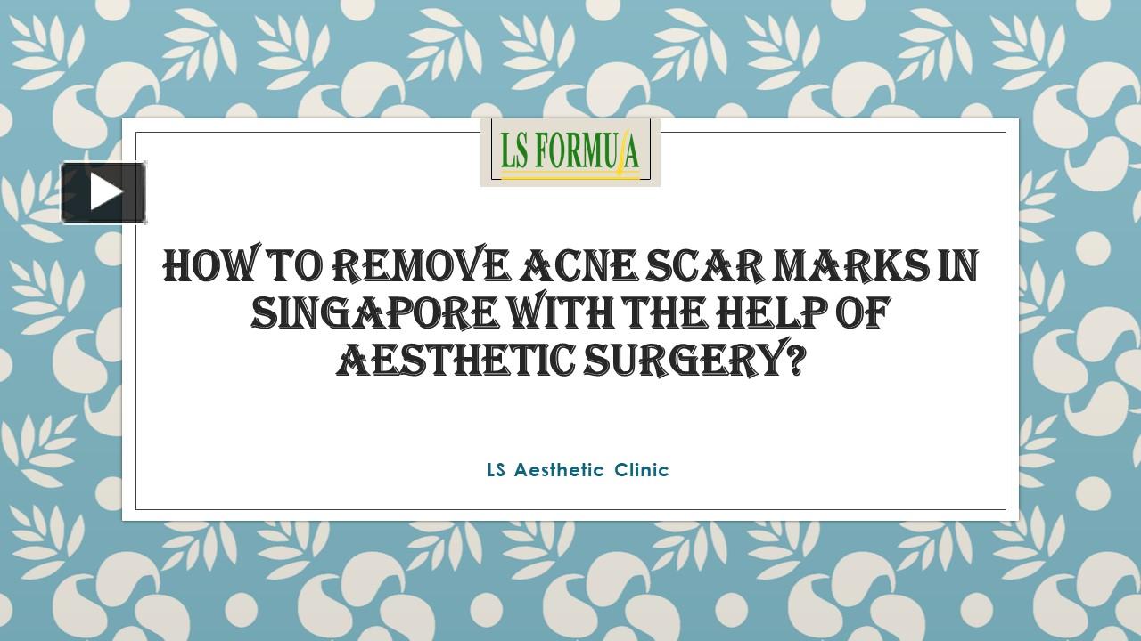 PPT – How to Remove Acne Scar Marks in Singapore with the help of ...