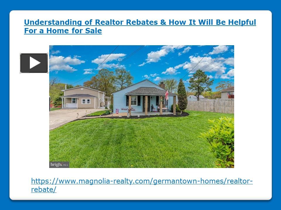 Understanding of Realtor Rebates & How It Will Be Helpful presentation ...