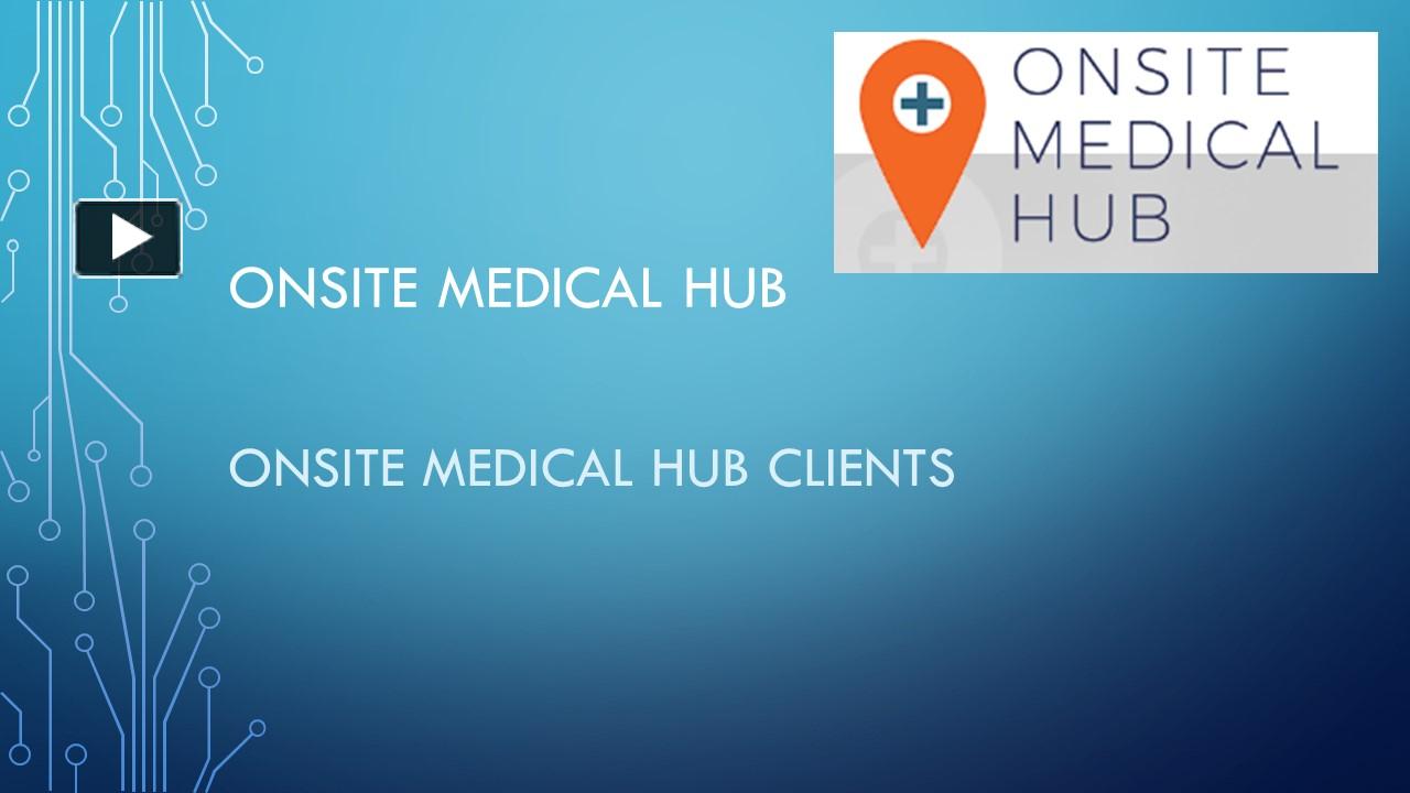 PPT – Onsite Medical Hub PowerPoint presentation | free to download ...