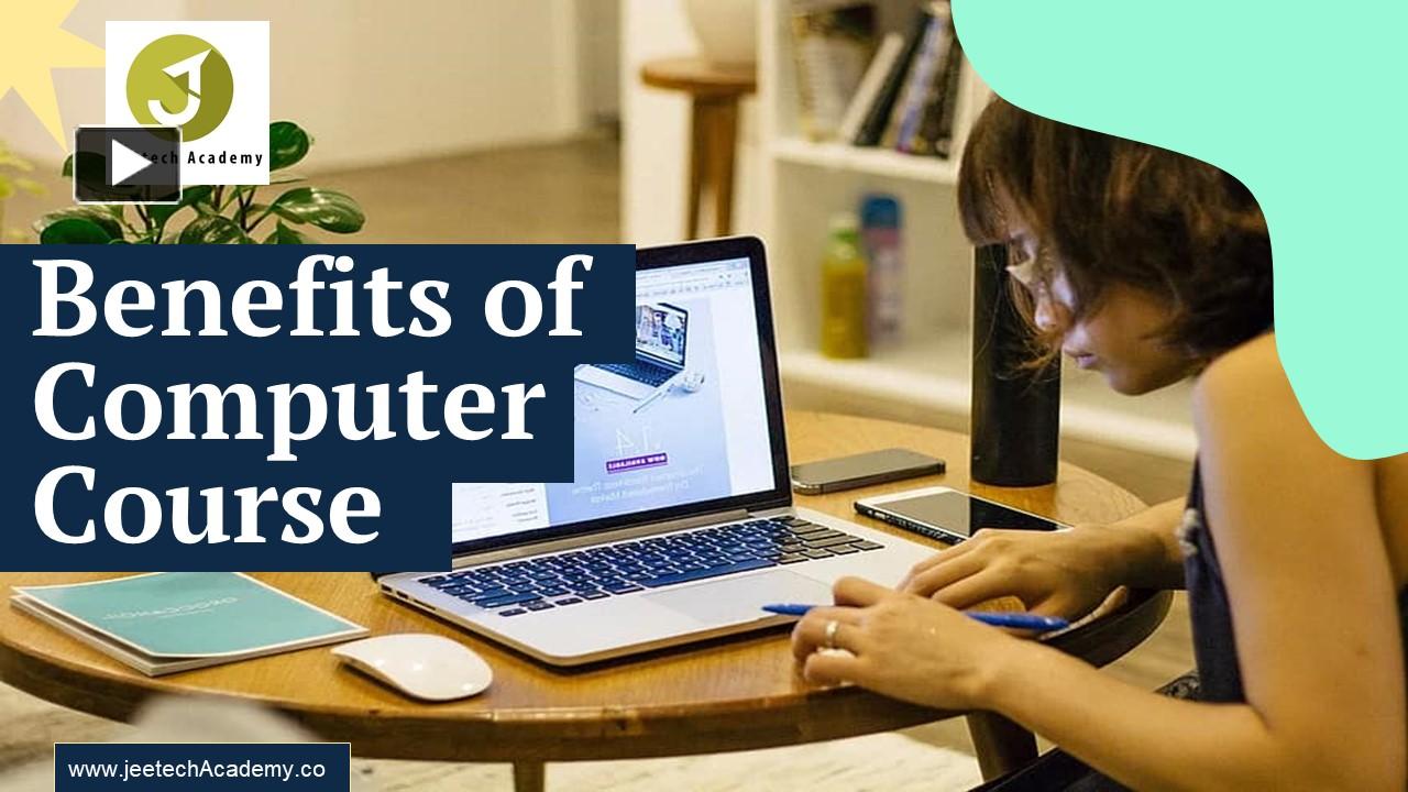Benefits of Computer Course presentation | free to download
