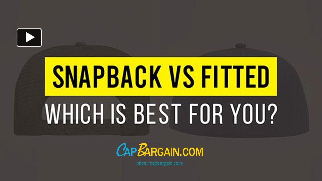 PPT – Snapback Vs Fitted - Which is best for you? PowerPoint ...