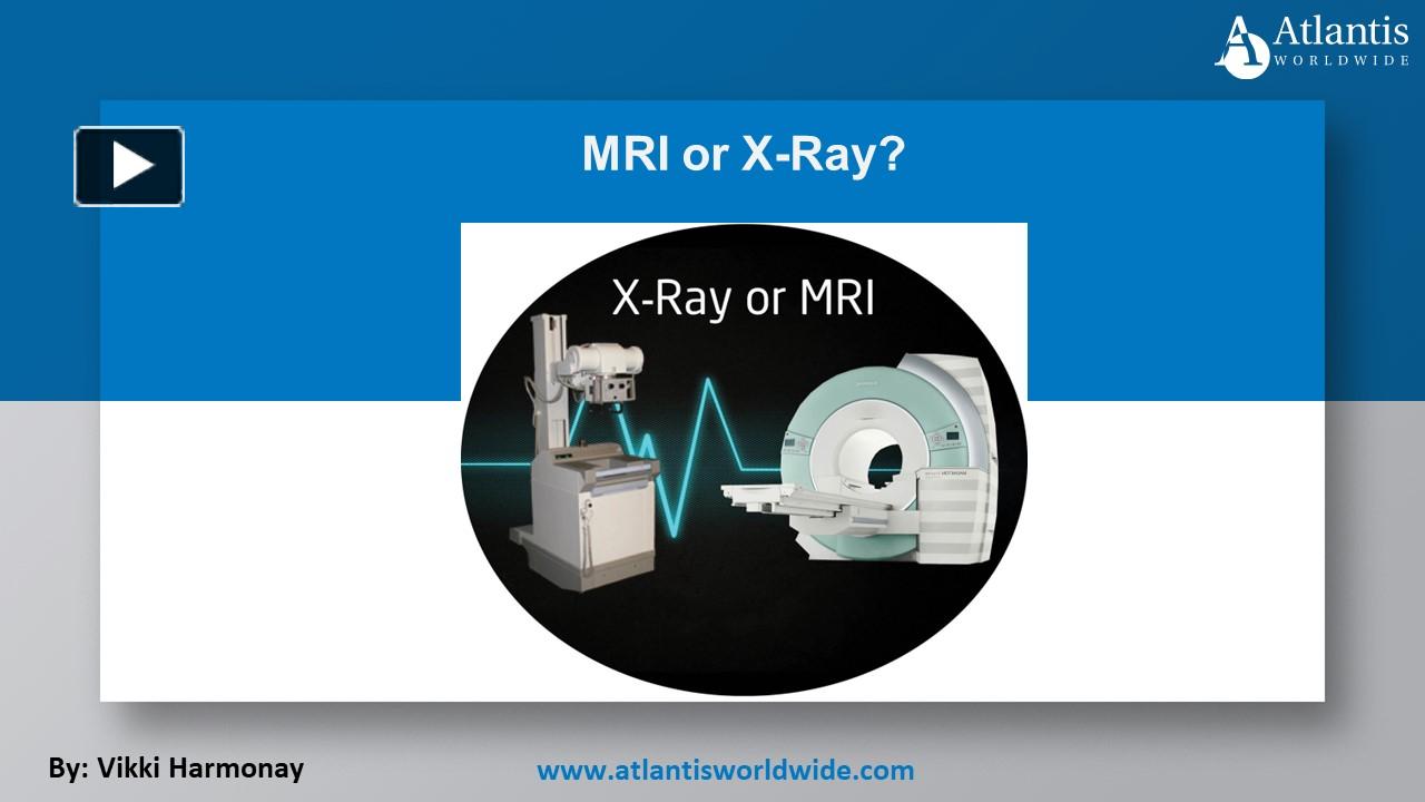 MRI or X-Ray? presentation | free to download