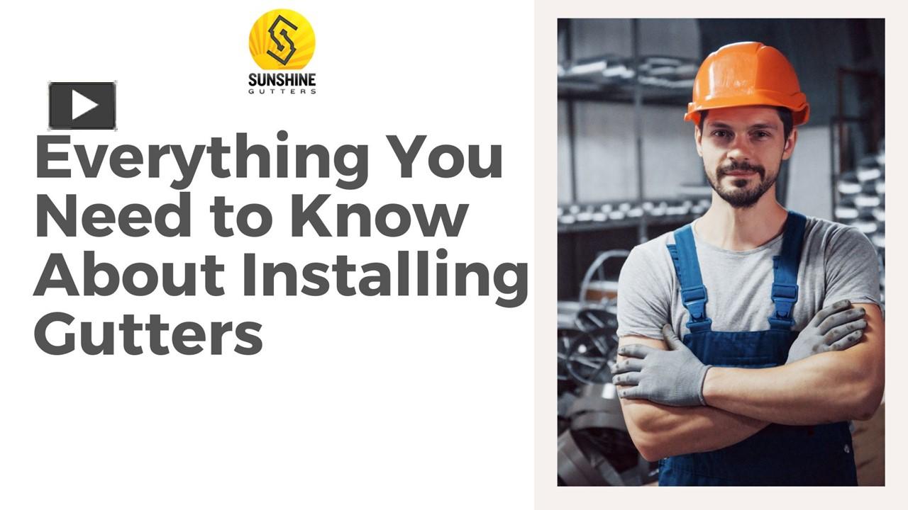 PPT – Everything You Need to Know About Installing Gutters PowerPoint ...