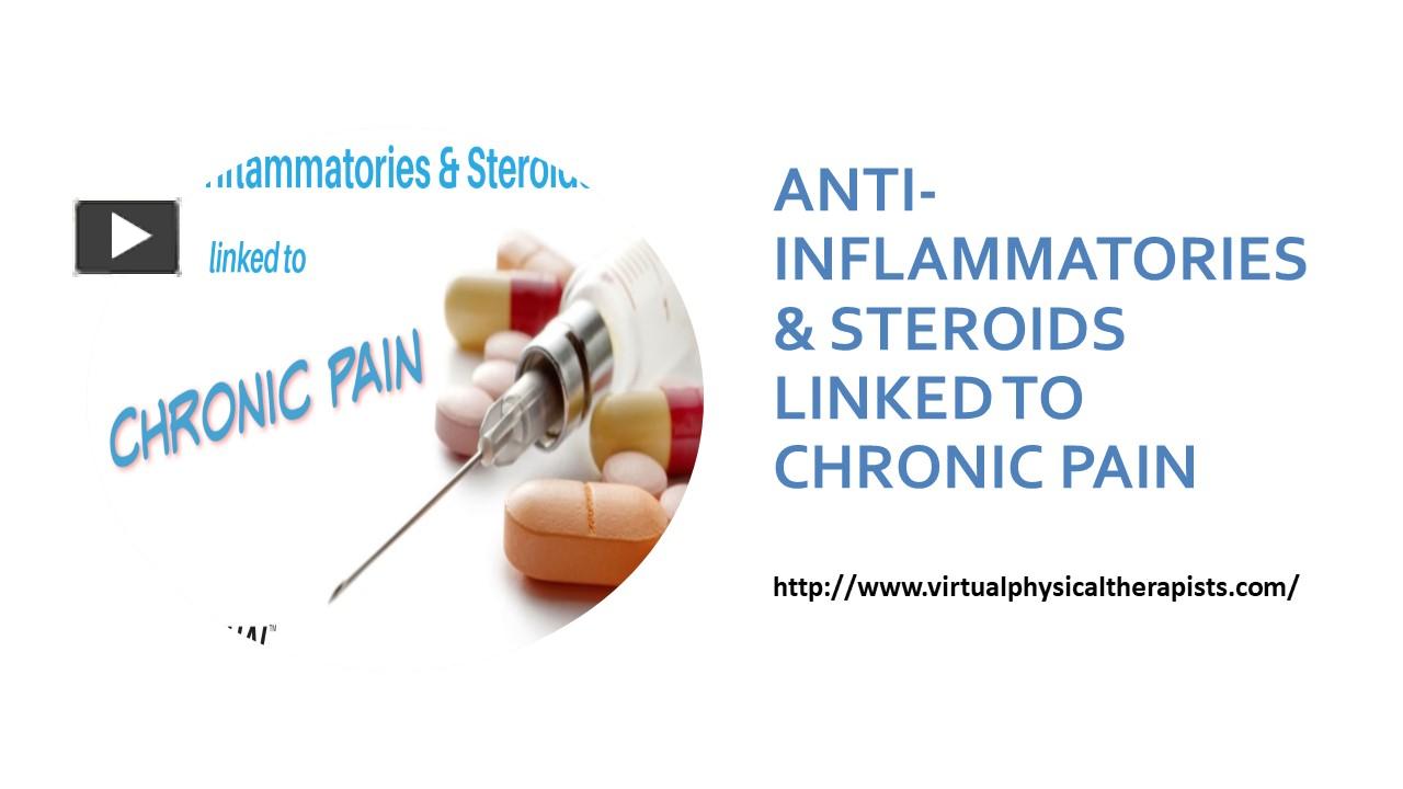 PPT – ANTI-INFLAMMATORIES & STEROIDS LINKED TO CHRONIC PAIN PowerPoint ...