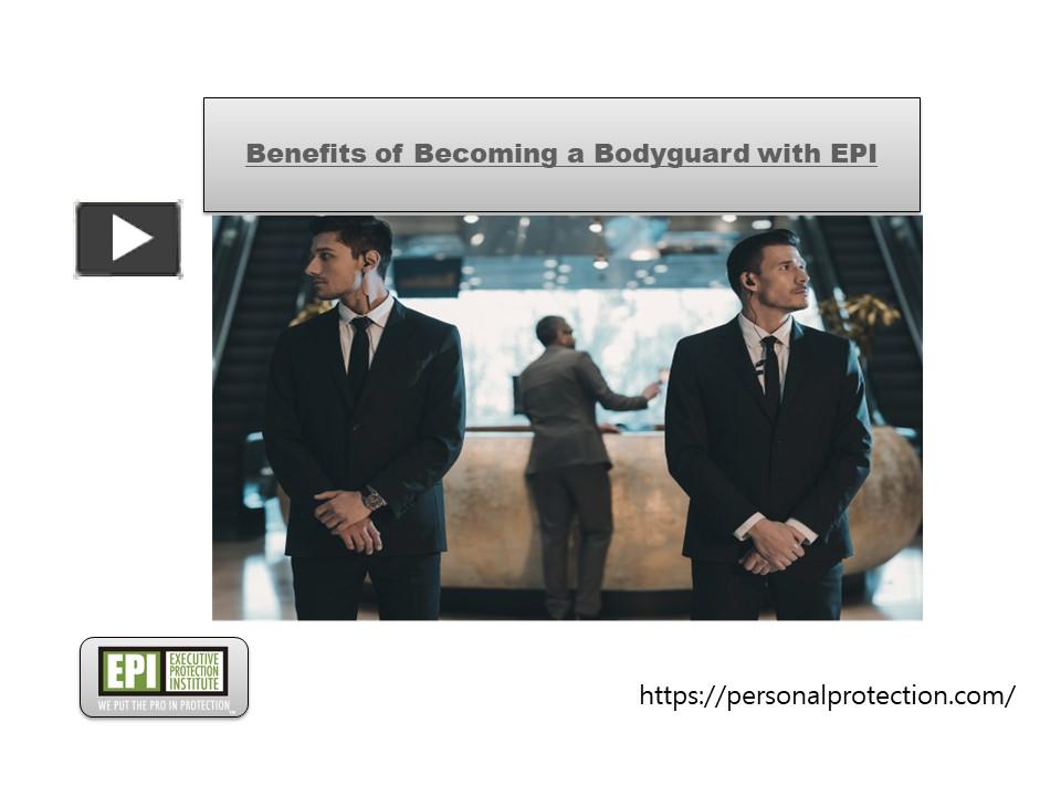PPT – Benefits of Becoming a Bodyguard with EPI PowerPoint presentation ...