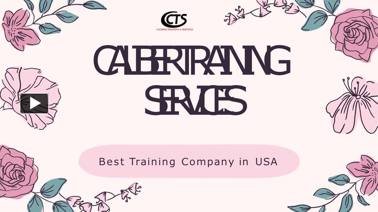 PPT – Get To Known More About Caliber Training Services PowerPoint ...