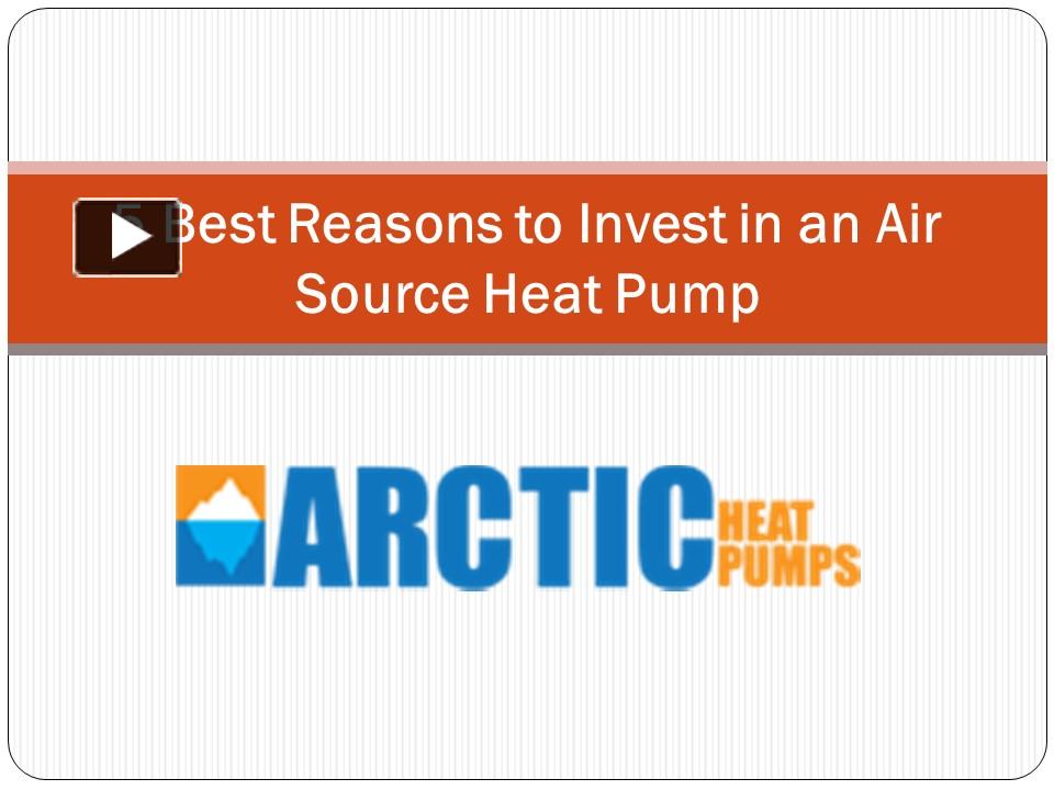 PPT – Best Reasons to Invest in an Air Source Heat Pump PowerPoint ...