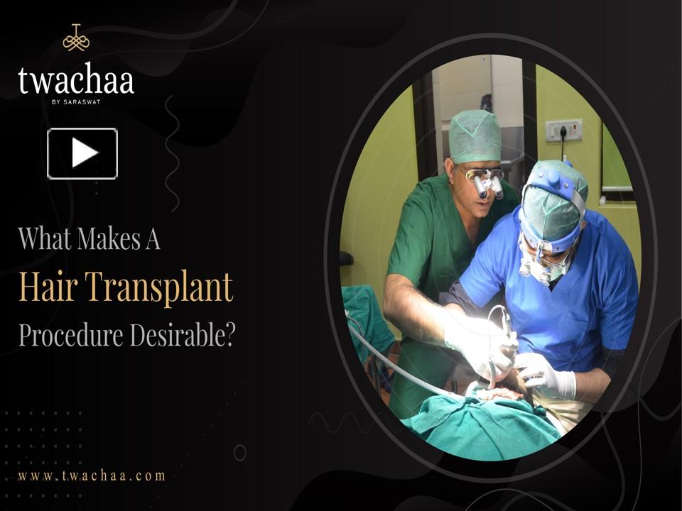 PPT – What Makes Hair Transplant Procedures Desirable? PowerPoint ...