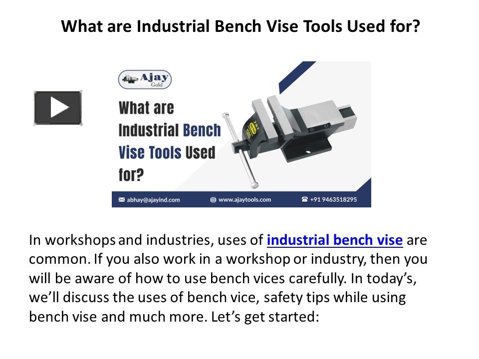 What are Industrial Bench Vise Tools Used for? presentation | free to ...