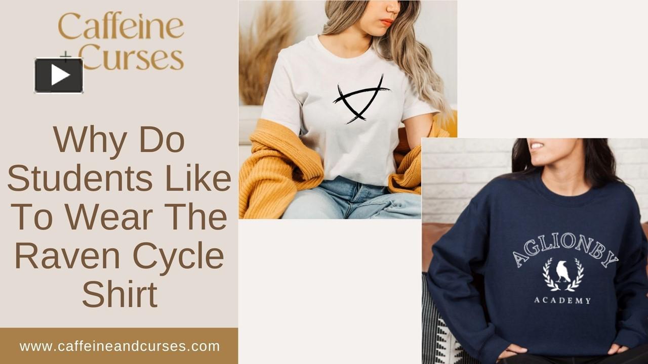 Why Do Students Like To Wear The Raven Cycle Shirt presentation | free ...