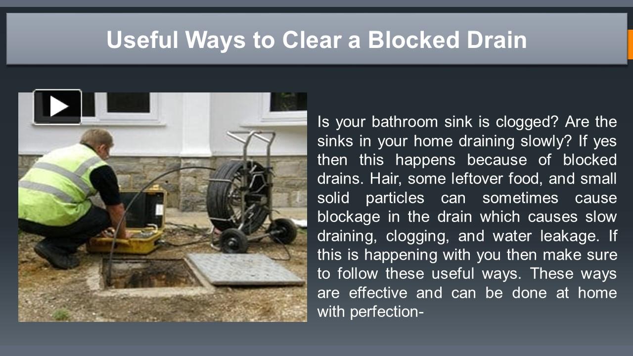 Useful Ways to Clear a Blocked Drain presentation | free to download