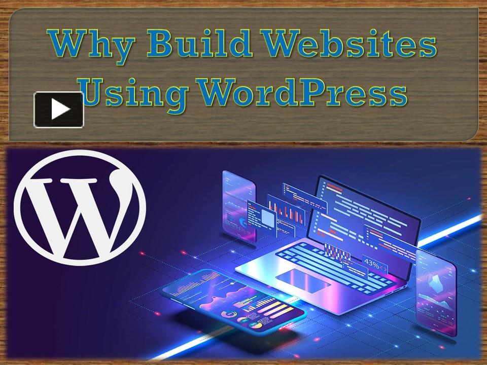 Why Build - Websites Using - WordPress presentation | free to download