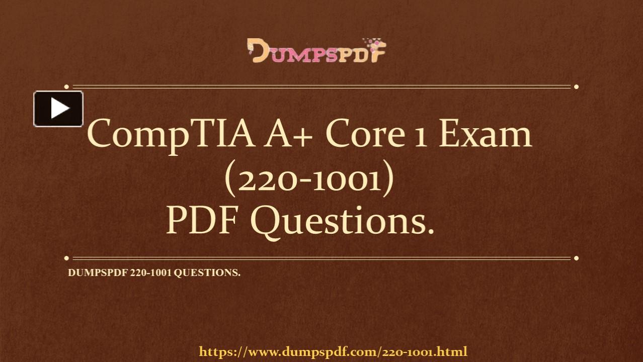 Updated and Realistic CompTIA 220-1001 PDF Questions presentation ...