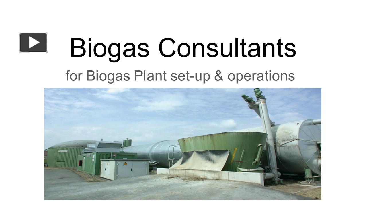 Biogas Consultants for Biogas Plant set-up & operations presentation ...