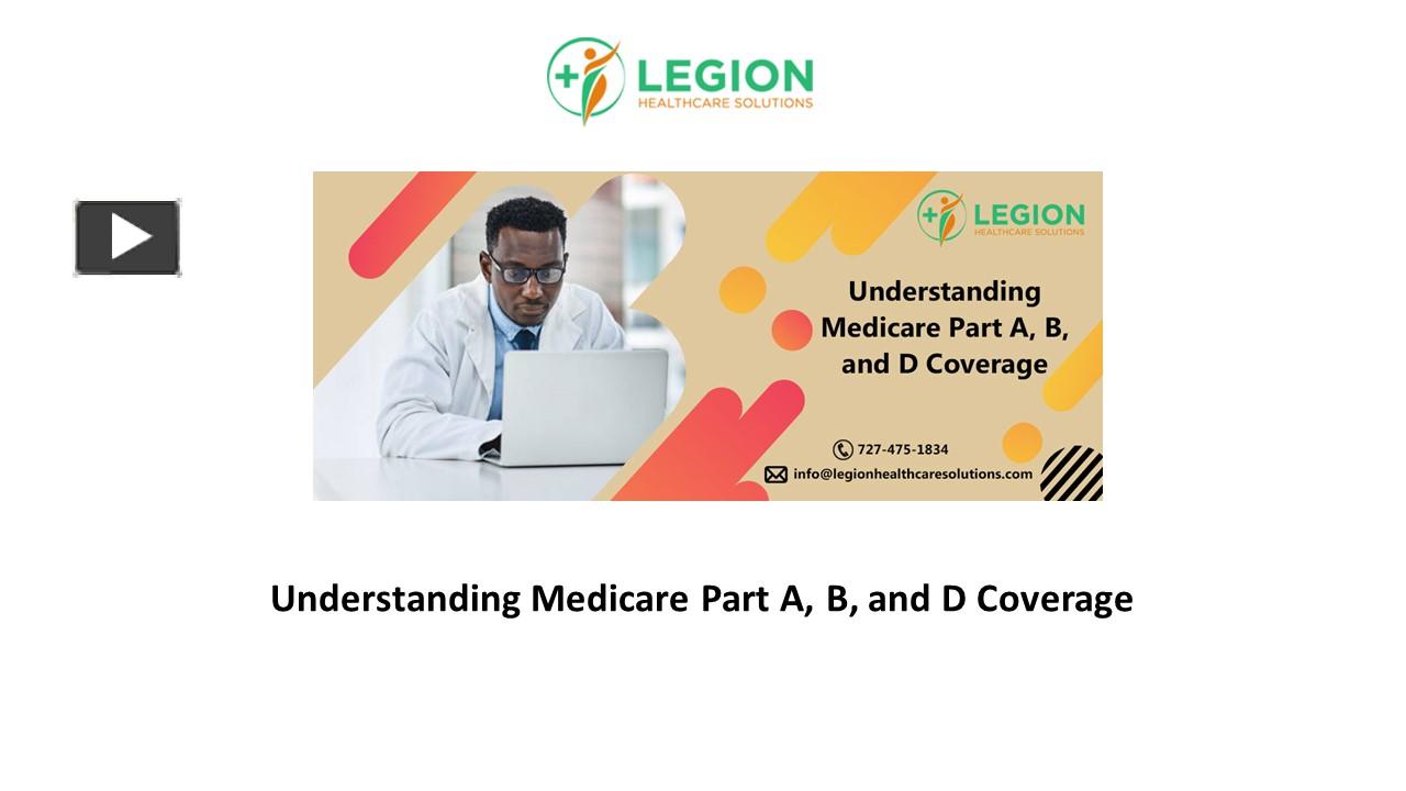 PPT – Understanding Medicare Part A, B, and D Coverage PowerPoint ...