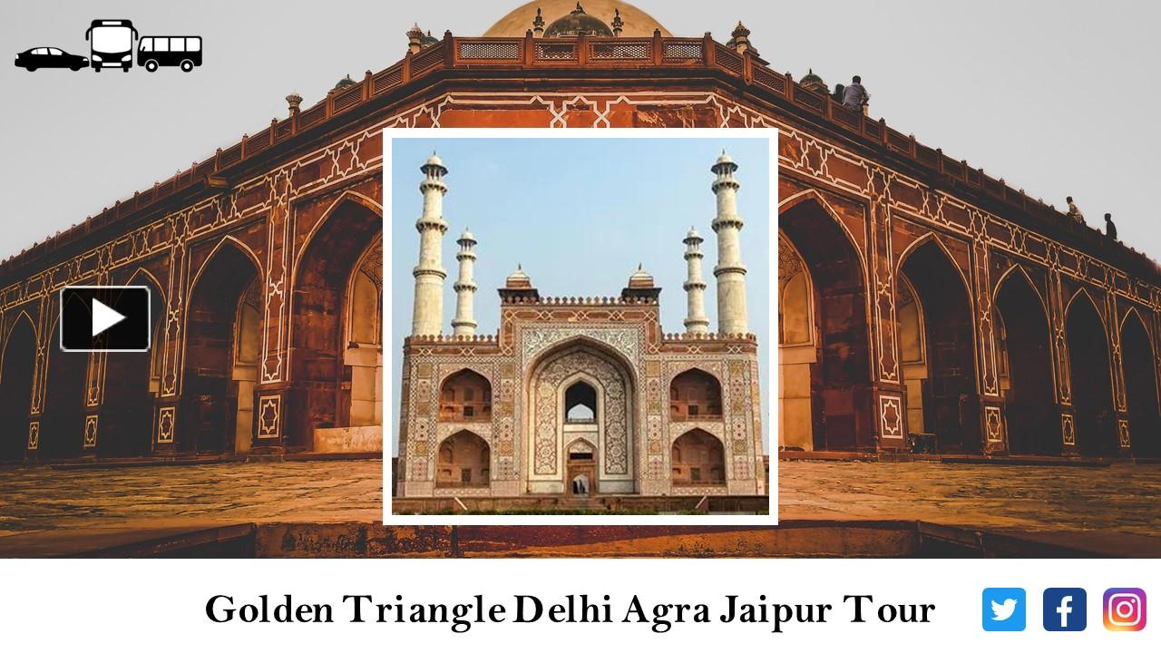 PPT – Golden Triangle Delhi Agra Jaipur Tour PowerPoint presentation ...