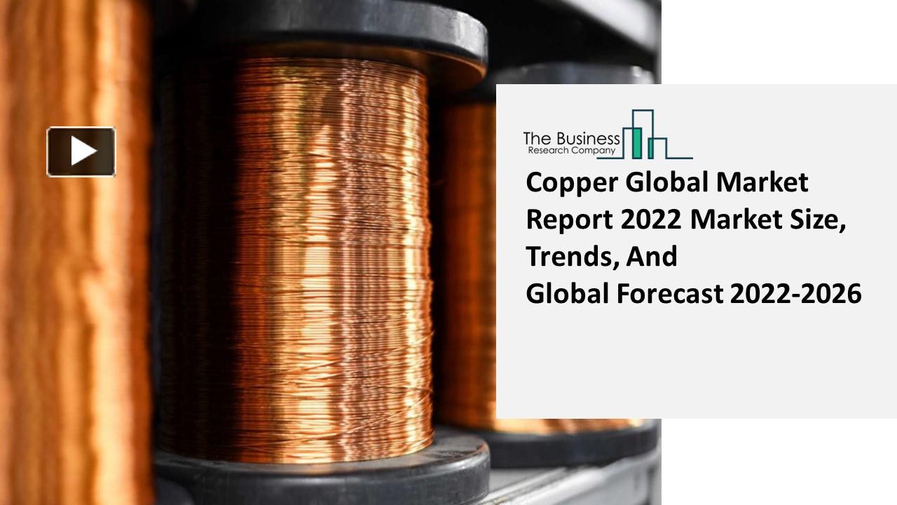 PPT – Copper Market Overview and Forecasts through 2031 PowerPoint ...