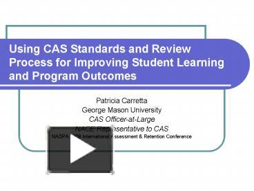 Using CAS Standards and Review Process for Improving Student Learning ...